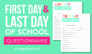 First Day & Last Day of School Questionnaires - The Inspiration Board